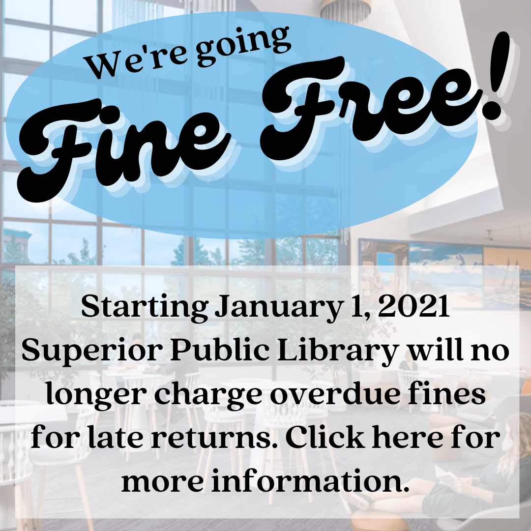 Superior Public Library is FINE-FREE! : Superior Public Library